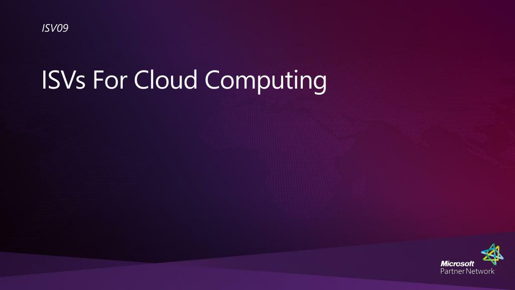 PPT - ISVs For Cloud Computing PowerPoint Presentation, free download - ID:1074240