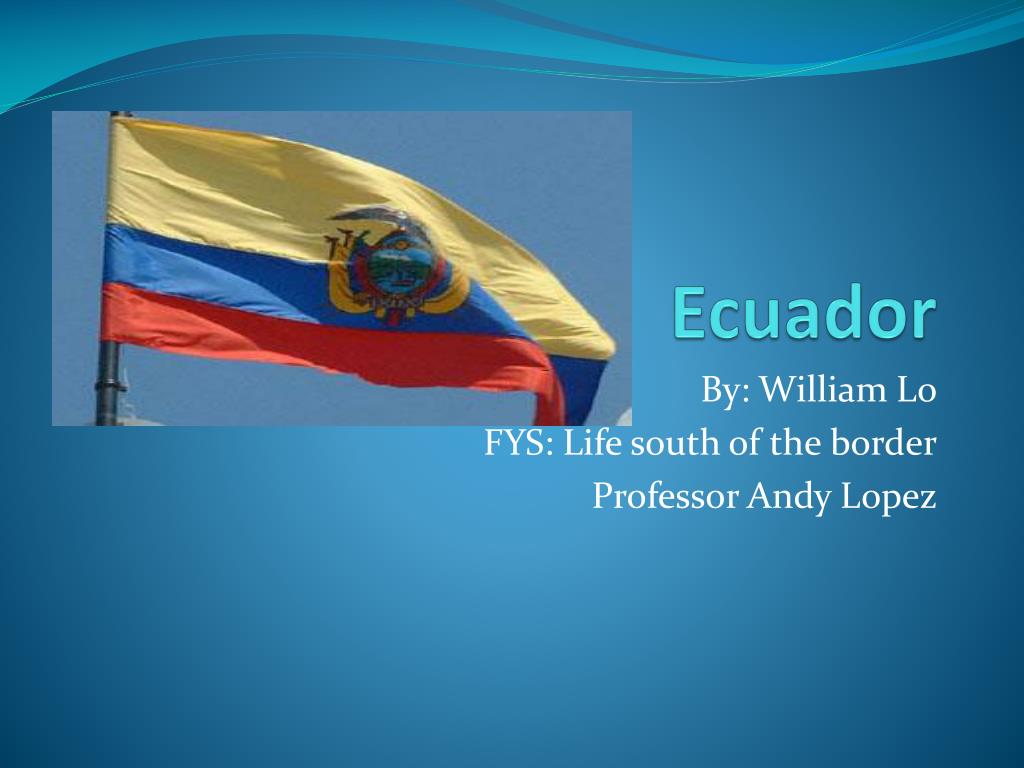 PPT - Ecuador PowerPoint Presentation, free download - ID:107761