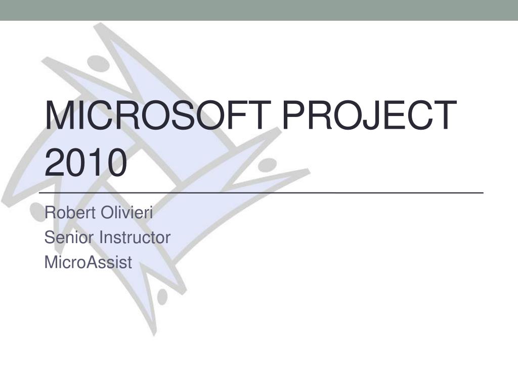 PPT - MICROSOFT PROJECT 2010 PowerPoint Presentation, free download ...