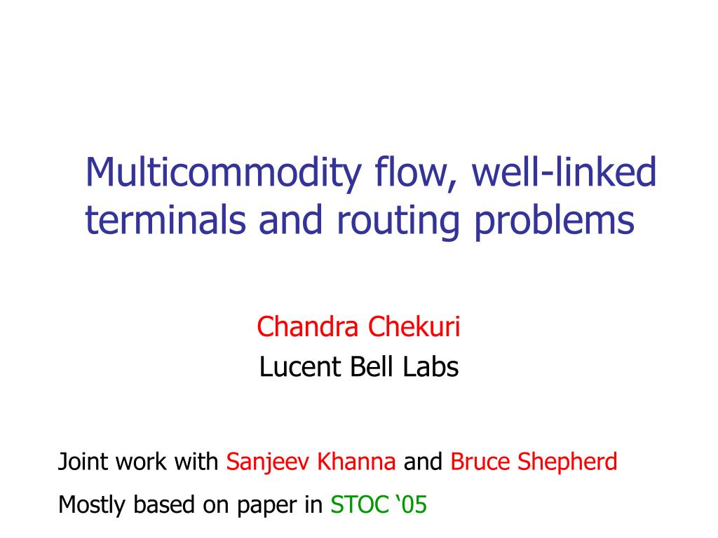 PPT - Multicommodity flow, well-linked terminals and routing problems PowerPoint Presentation ...
