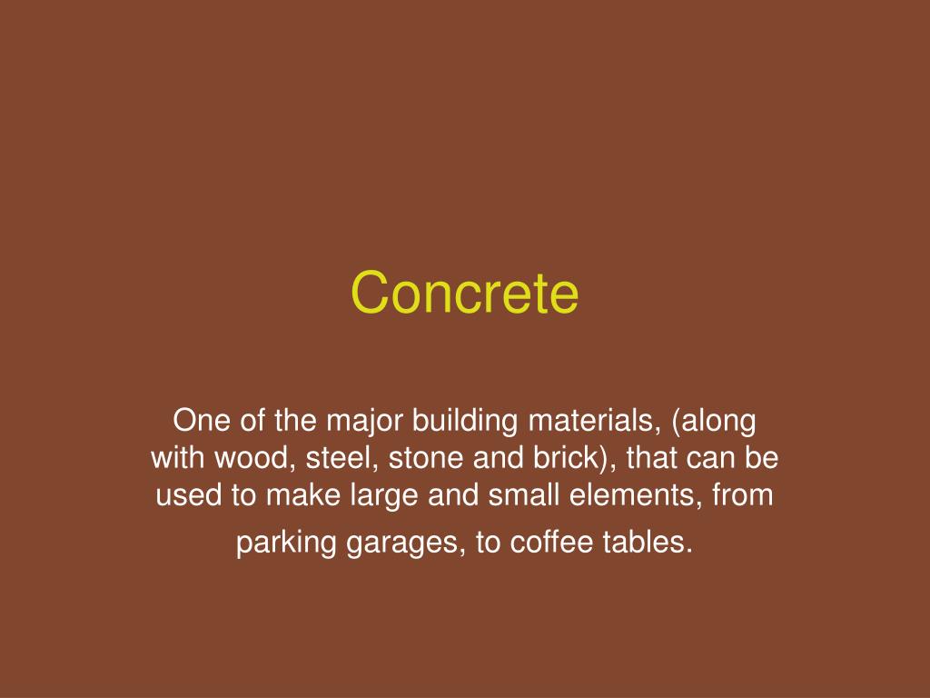 PPT - Concrete PowerPoint Presentation, free download - ID:1081661