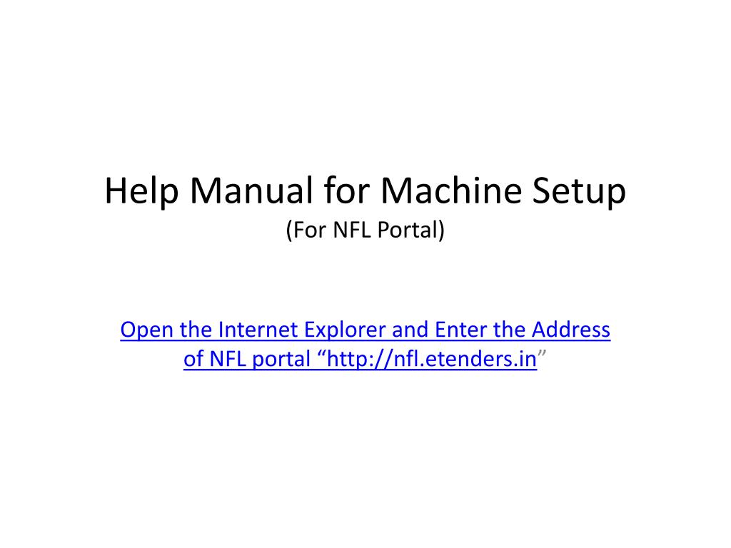PPT - Help Manual for Machine Setup (For NFL Portal) PowerPoint ...