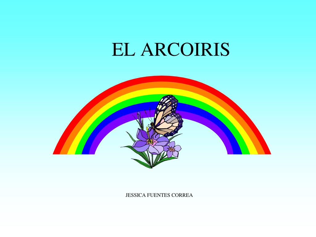 PPT - EL ARCOIRIS PowerPoint Presentation, free download - ID:1082504
