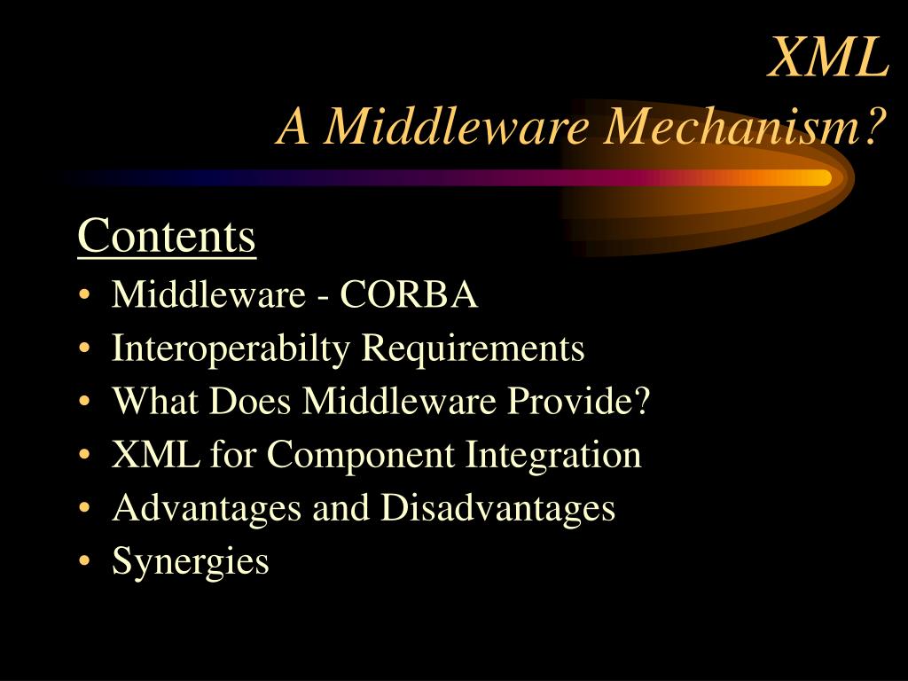 PPT - XML A Middleware Mechanism? PowerPoint Presentation, free ...