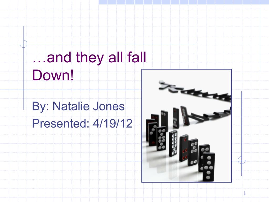 PPT - …and they all fall Down! PowerPoint Presentation, free download ...
