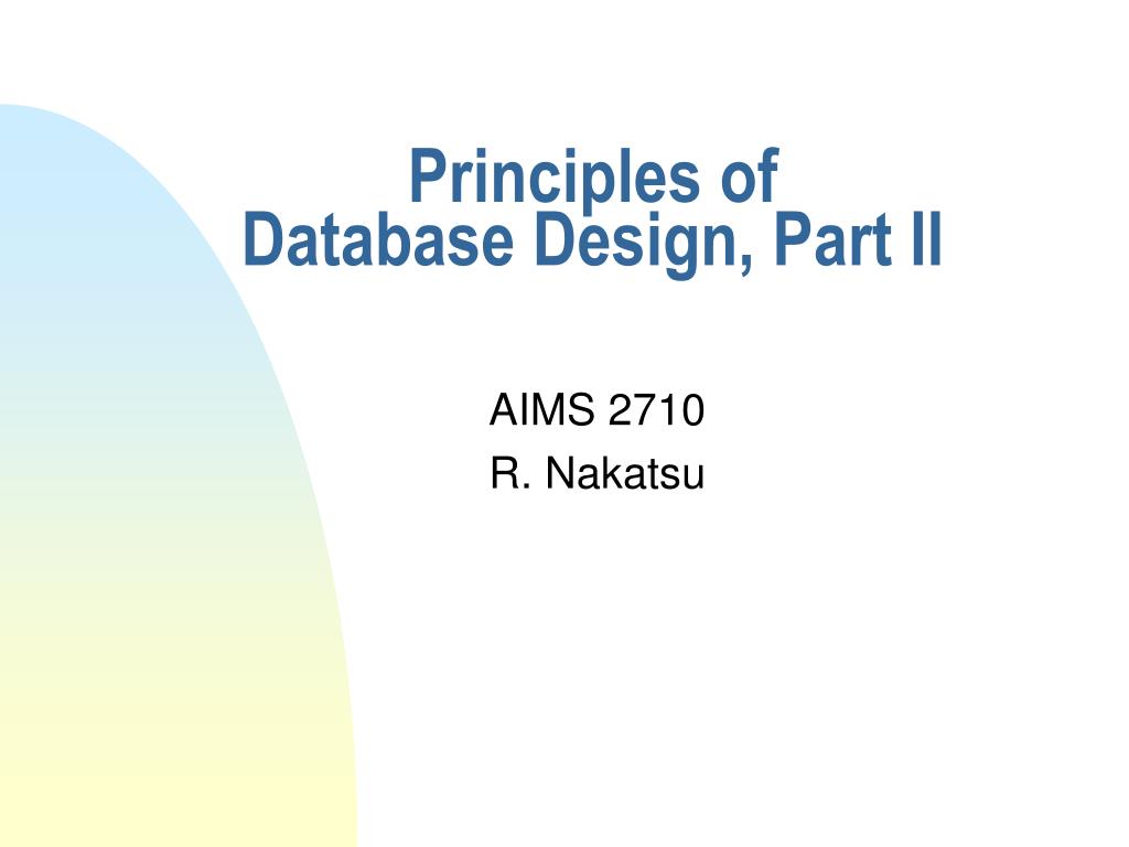 PPT - Principles of Database Design, Part II PowerPoint Presentation ...