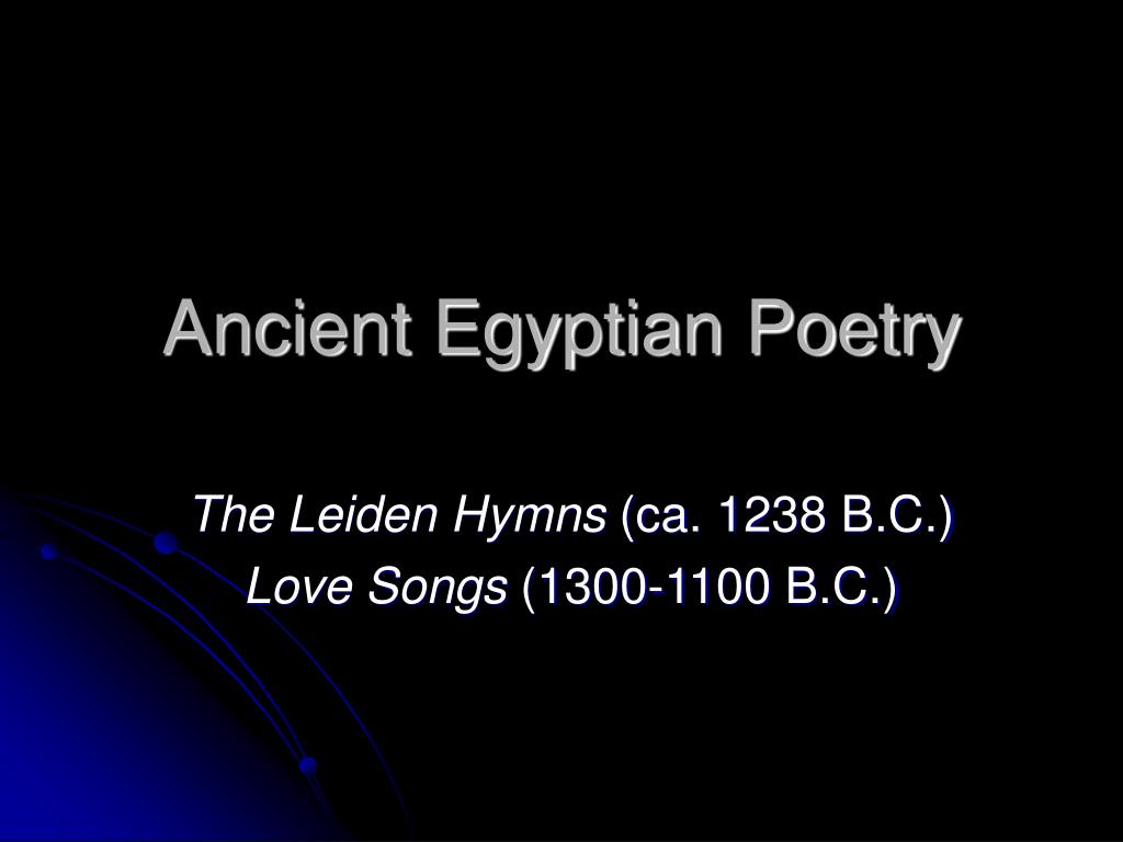 PPT - Ancient Egyptian Poetry PowerPoint Presentation, free download ...