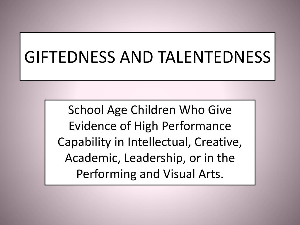 PPT - GIFTEDNESS AND TALENTEDNESS PowerPoint Presentation, free ...
