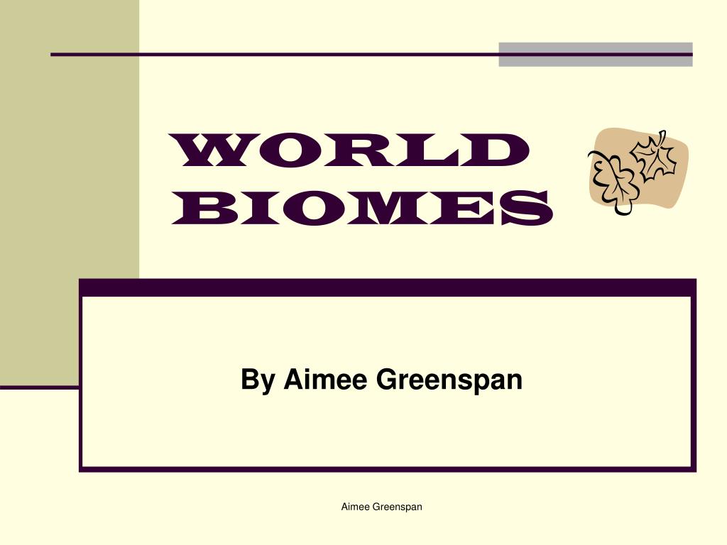 PPT - WORLD BIOMES PowerPoint Presentation, free download - ID:108541
