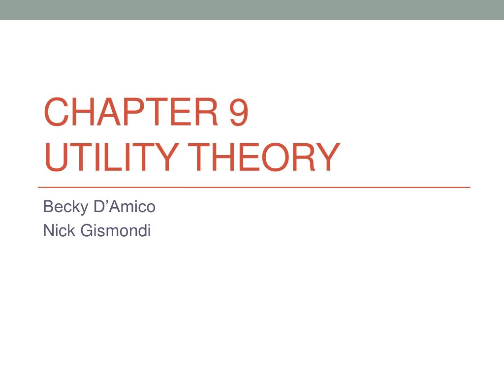 PPT - Chapter 9 Utility Theory PowerPoint Presentation, free download ...