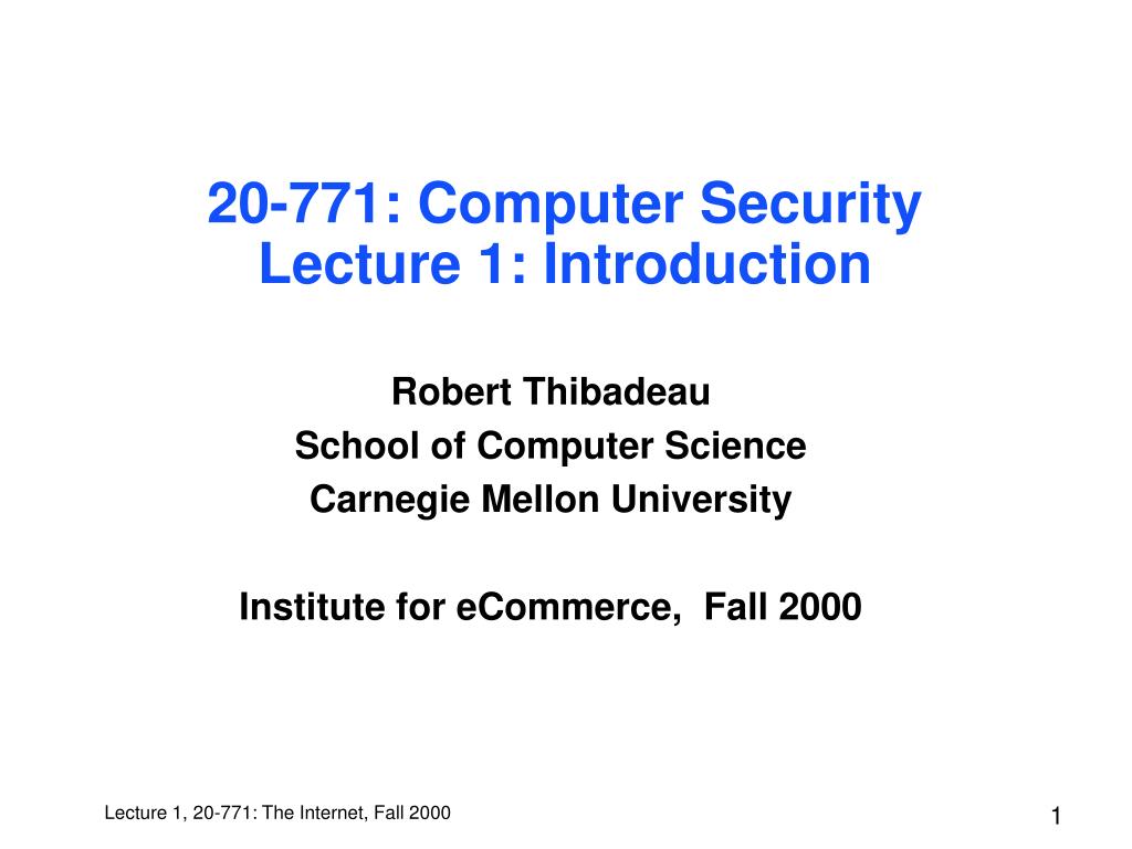 PPT - 20-771: Computer Security Lecture 1: Introduction PowerPoint ...