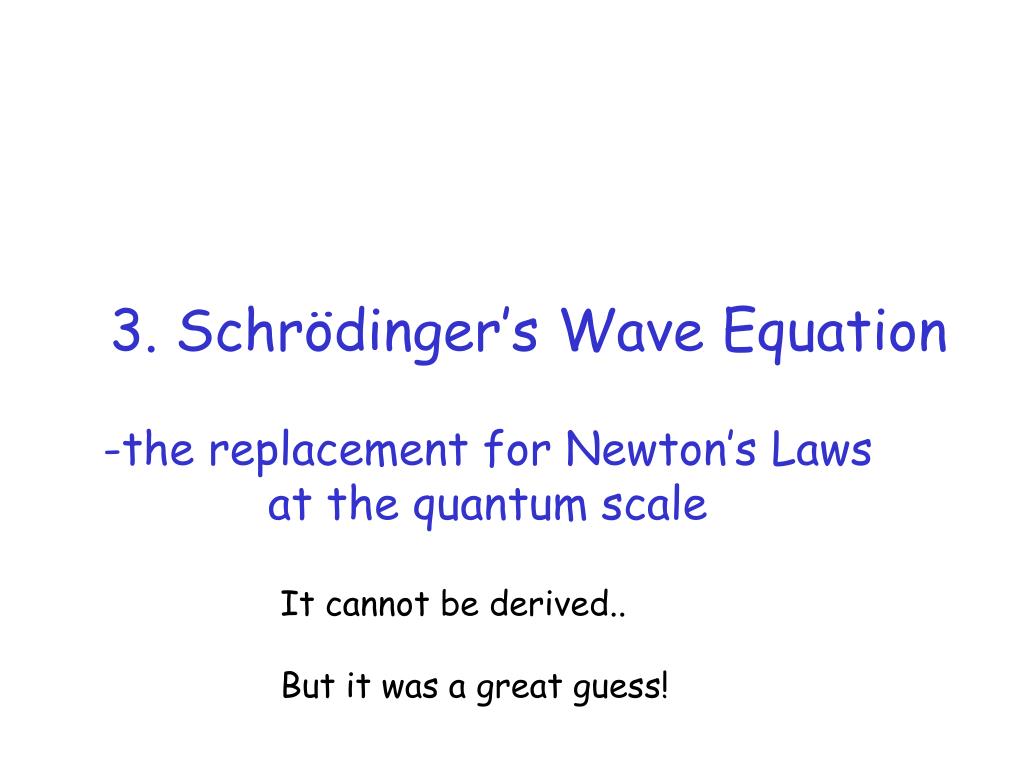 PPT - 3. Schrödinger’s Wave Equation PowerPoint Presentation, free download - ID:1086481