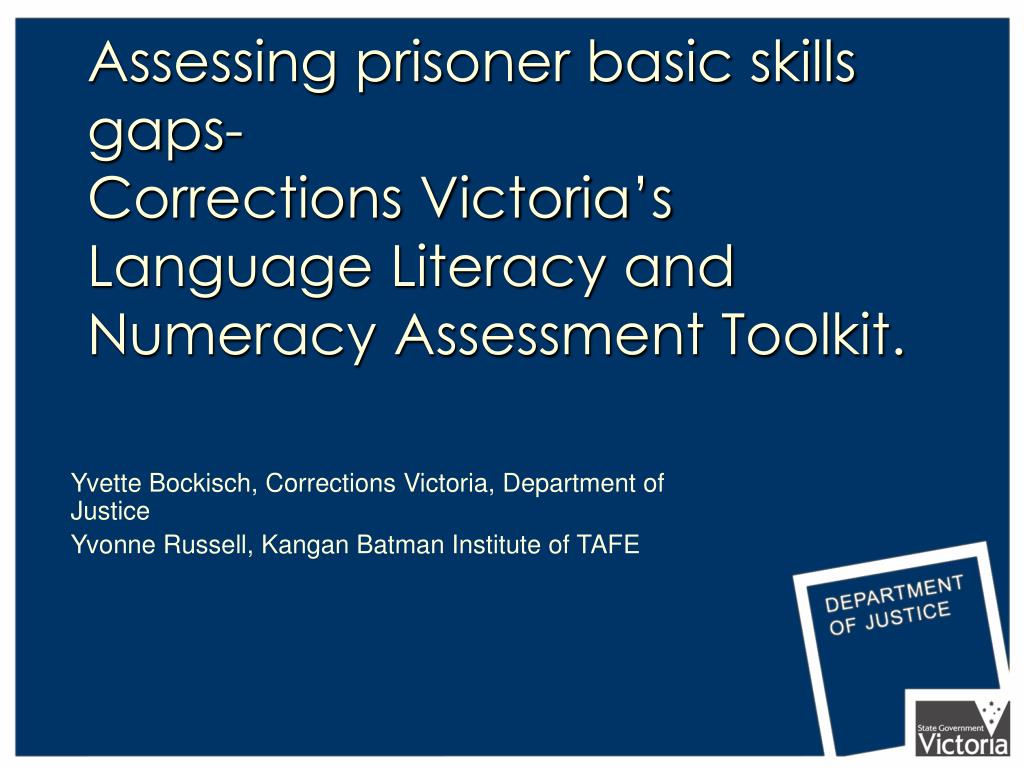 PPT - Assessing prisoner basic skills gaps- Corrections Victoria’s ...