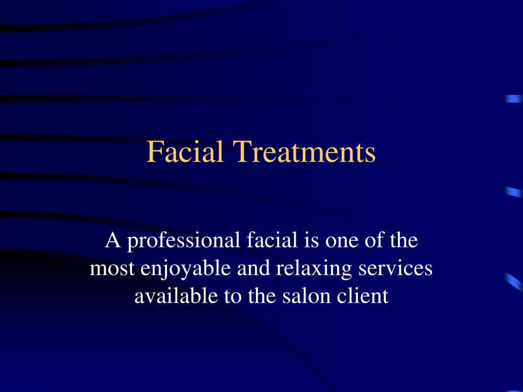 PPT - Facial Treatments PowerPoint Presentation, free download - ID:1086707