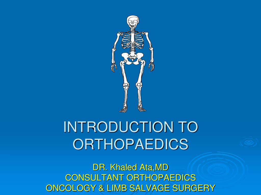 PPT - INTRODUCTION TO ORTHOPAEDICS PowerPoint Presentation, free ...