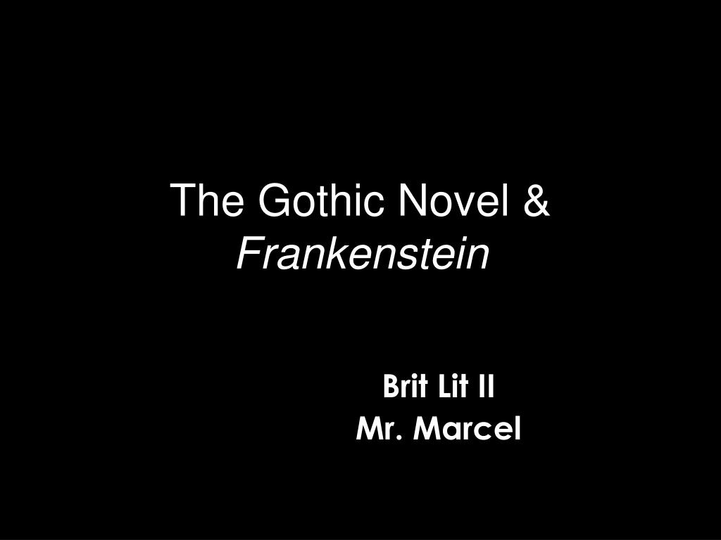 PPT - The Gothic Novel & Frankenstein PowerPoint Presentation, free ...