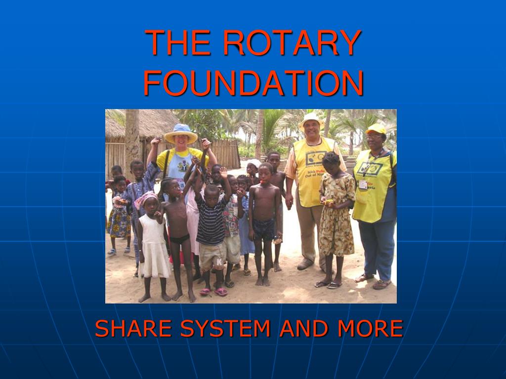PPT - THE ROTARY FOUNDATION PowerPoint Presentation, free download - ID ...