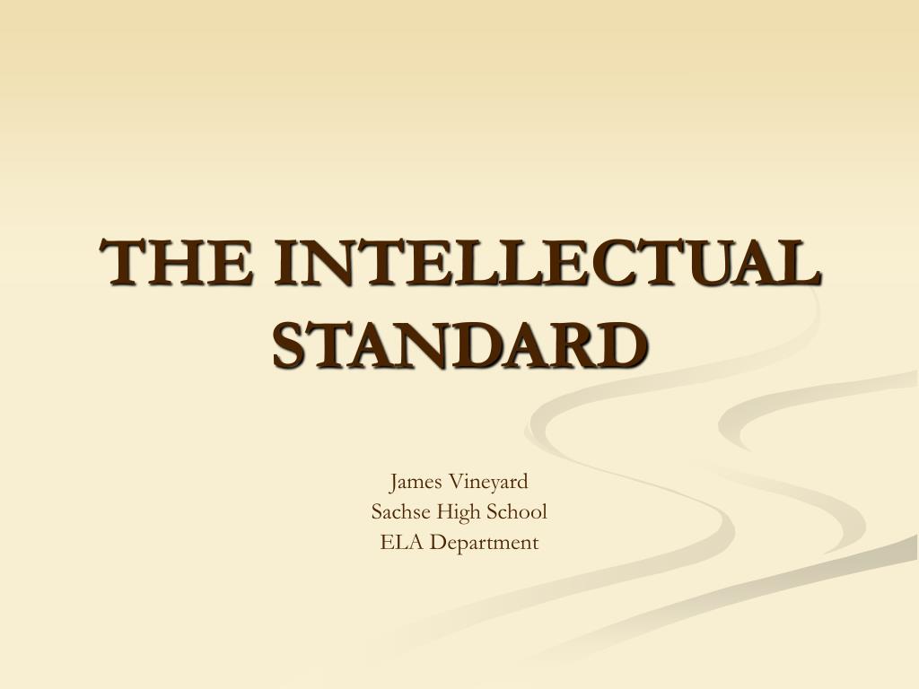 PPT - THE INTELLECTUAL STANDARD PowerPoint Presentation, free download ...