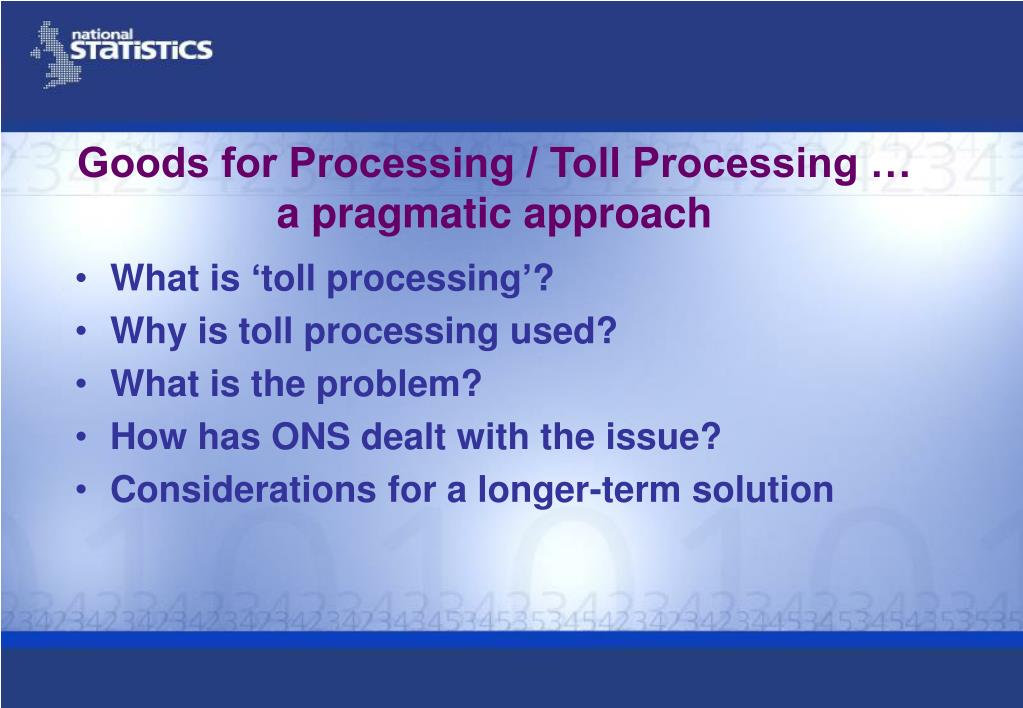 PPT - Understanding Toll Processing in Goods for Processing: A ...