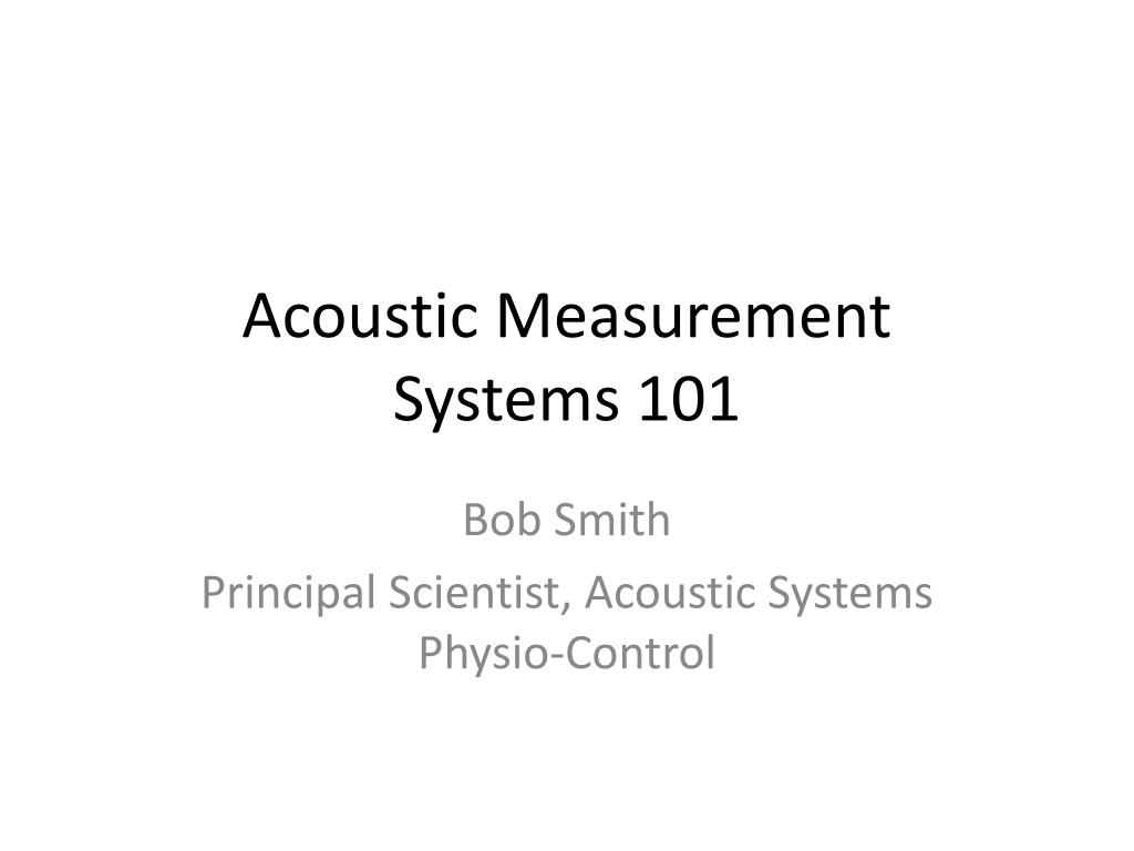 PPT - Acoustic Measurement Systems 101 PowerPoint Presentation, free ...