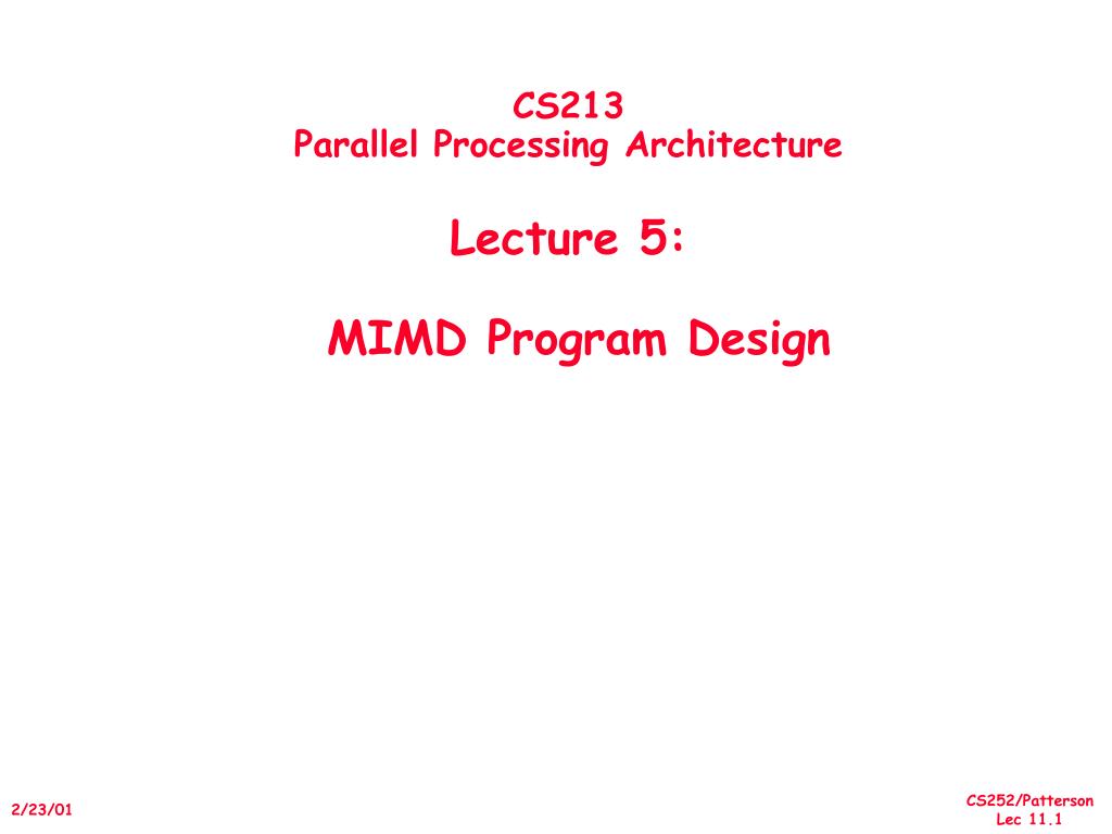 PPT - CS213 Parallel Processing Architecture Lecture 5: MIMD Program Design PowerPoint ...