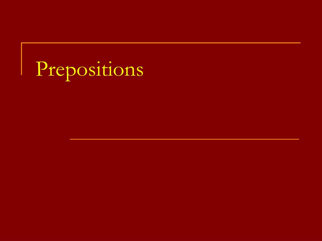 PPT - Prepositions PowerPoint Presentation, free download - ID:1093173