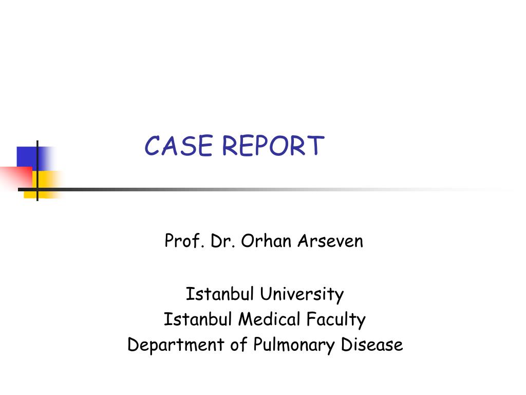PPT - CASE REPORT PowerPoint Presentation, free download - ID:1093521