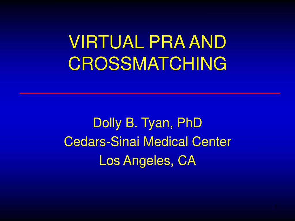 PPT - VIRTUAL PRA AND CROSSMATCHING PowerPoint Presentation, free download - ID:1093702