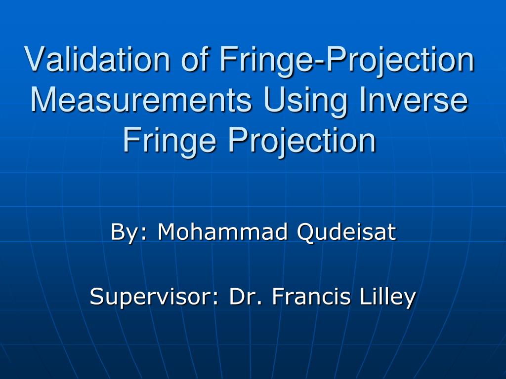 Ppt Validation Of Fringe Projection Measurements Using Inverse Fringe