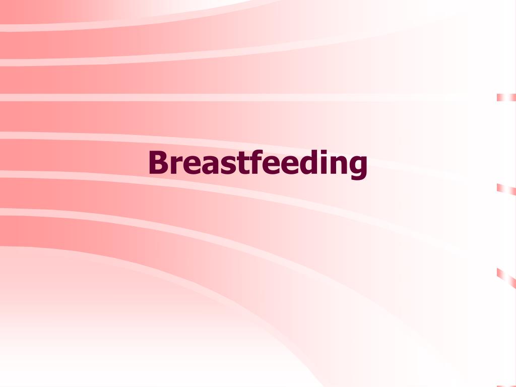 PPT - Breastfeeding PowerPoint Presentation, free download - ID:1094576
