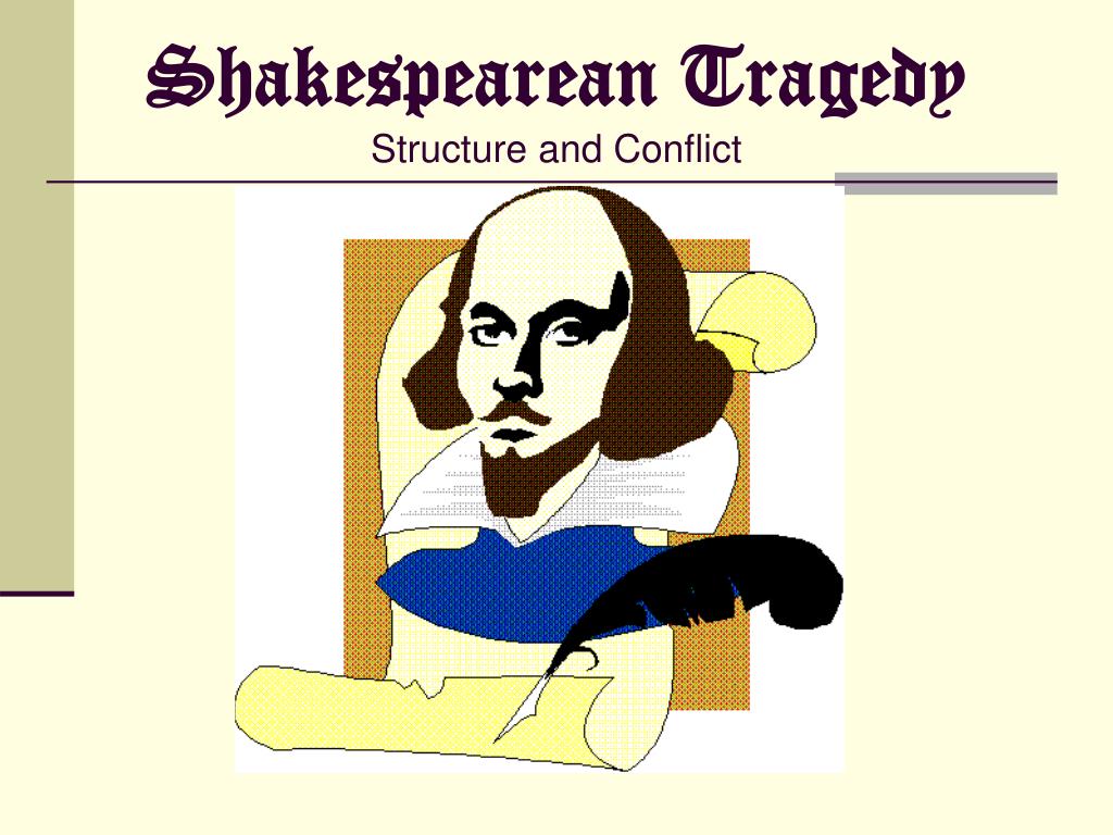 PPT - Shakespearean Tragedy Structure and Conflict PowerPoint ...