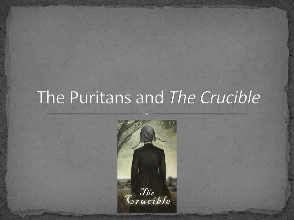 PPT - The Puritans and The Crucible PowerPoint Presentation, free ...