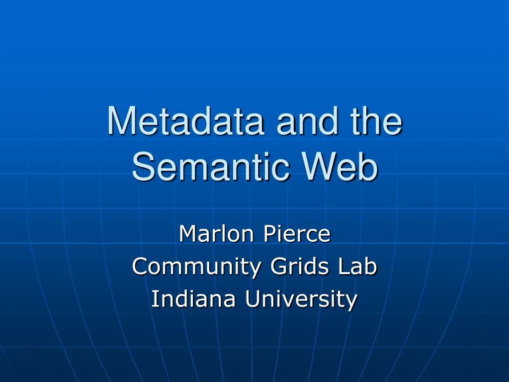 PPT - Metadata and the Semantic Web PowerPoint Presentation, free ...