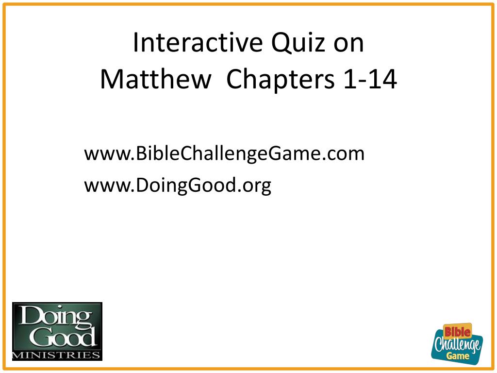 PPT - Interactive Quiz on Matthew Chapters 1-14 PowerPoint Presentation ...