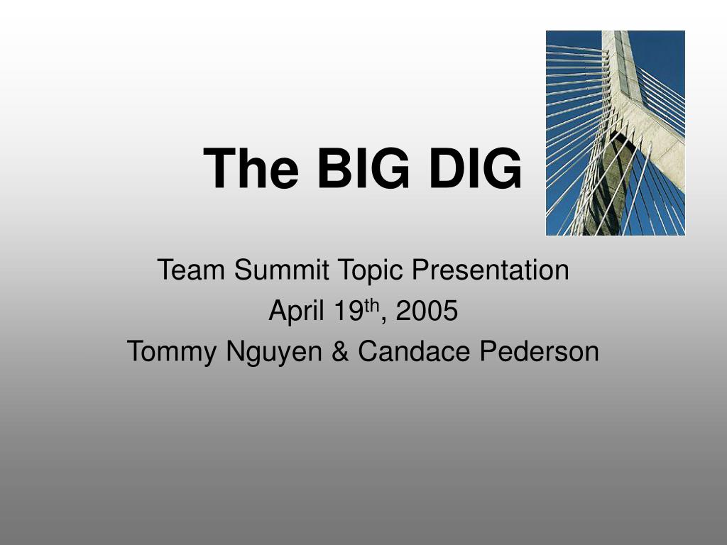 PPT - The BIG DIG PowerPoint Presentation, free download - ID:1096051