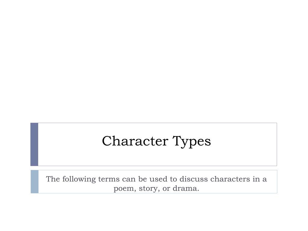 PPT - Character Types PowerPoint Presentation, free download - ID:1096212