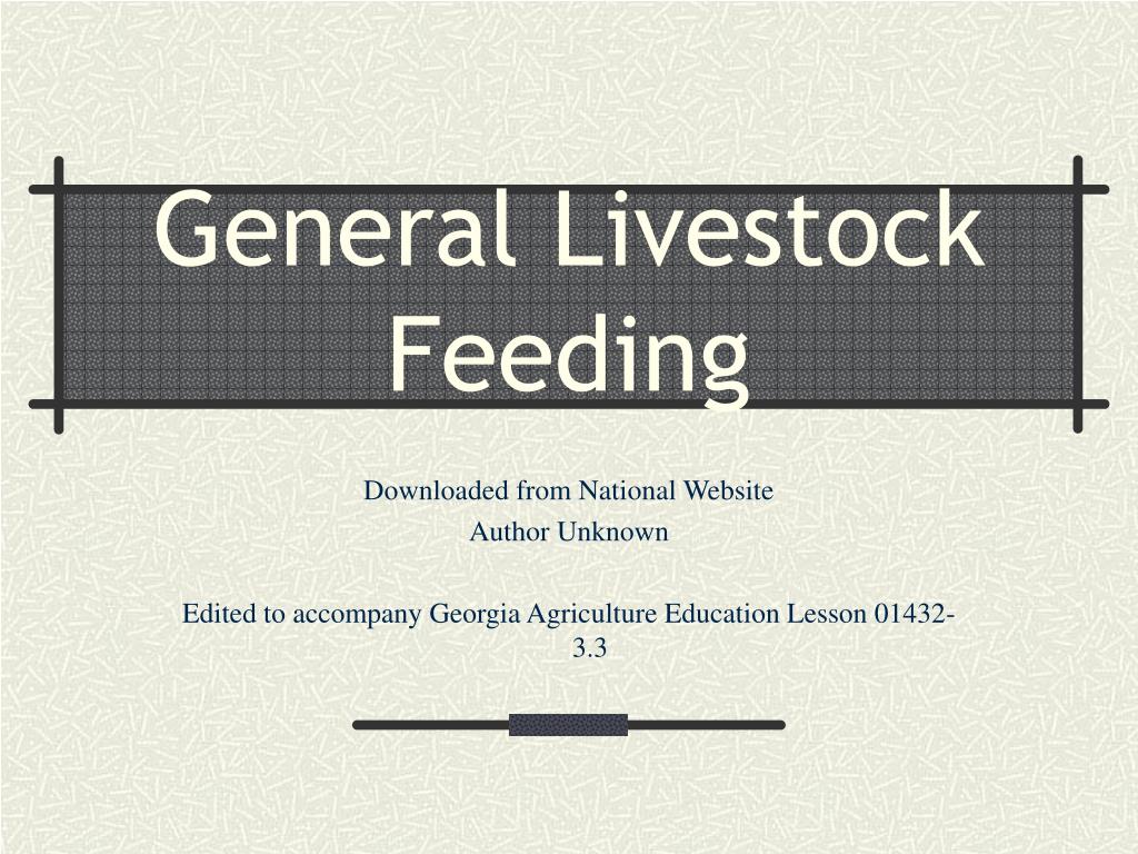 PPT - General Livestock Feeding PowerPoint Presentation, free download ...