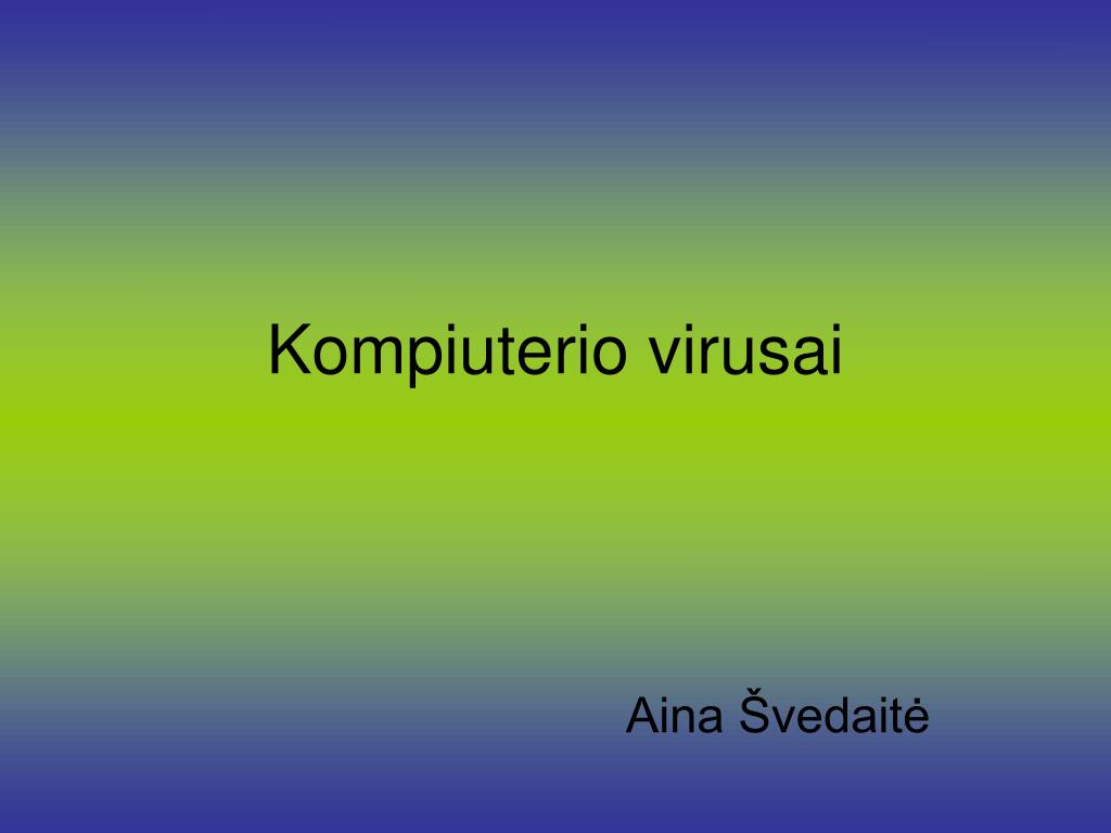 PPT - Kompiuterio virusai PowerPoint Presentation, free download - ID ...