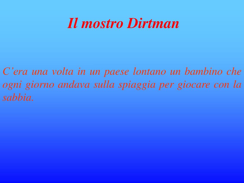 PPT - Il mostro Dirtman PowerPoint Presentation, free download - ID:1098854