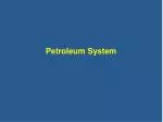 PPT - Petroleum System Definition PowerPoint Presentation, free ...