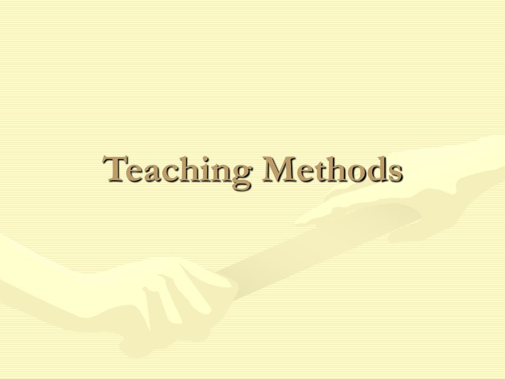 PPT - Teaching Methods PowerPoint Presentation, free download - ID:1099730