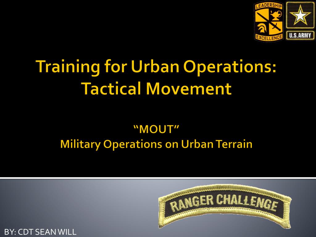 PPT - Training for Urban Operations: Tactical Movement “ MOUT” Military ...