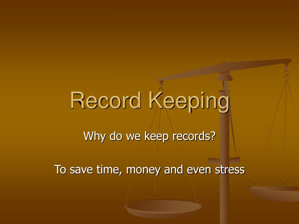 PPT - Record Keeping PowerPoint Presentation, free download - ID:1101998