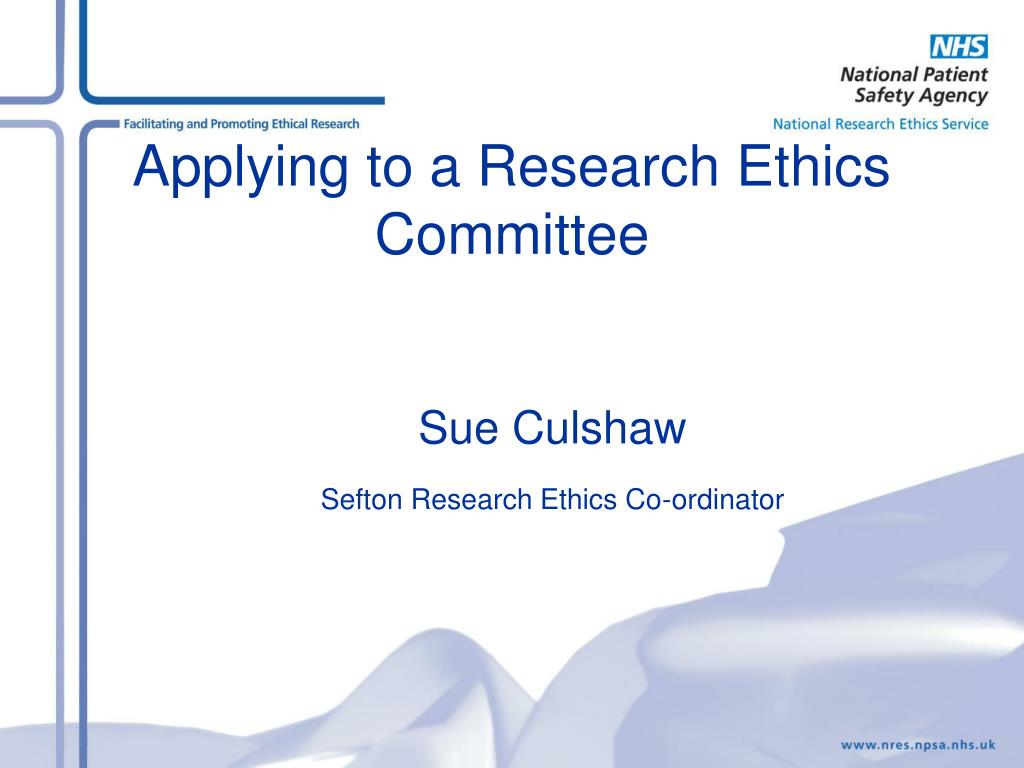 PPT - Applying to a Research Ethics Committee PowerPoint Presentation ...