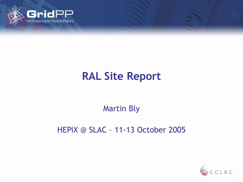 PPT - RAL Site Report PowerPoint Presentation, free download - ID:1102840