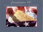 PPT - United States Constitution 101 PowerPoint Presentation, free ...