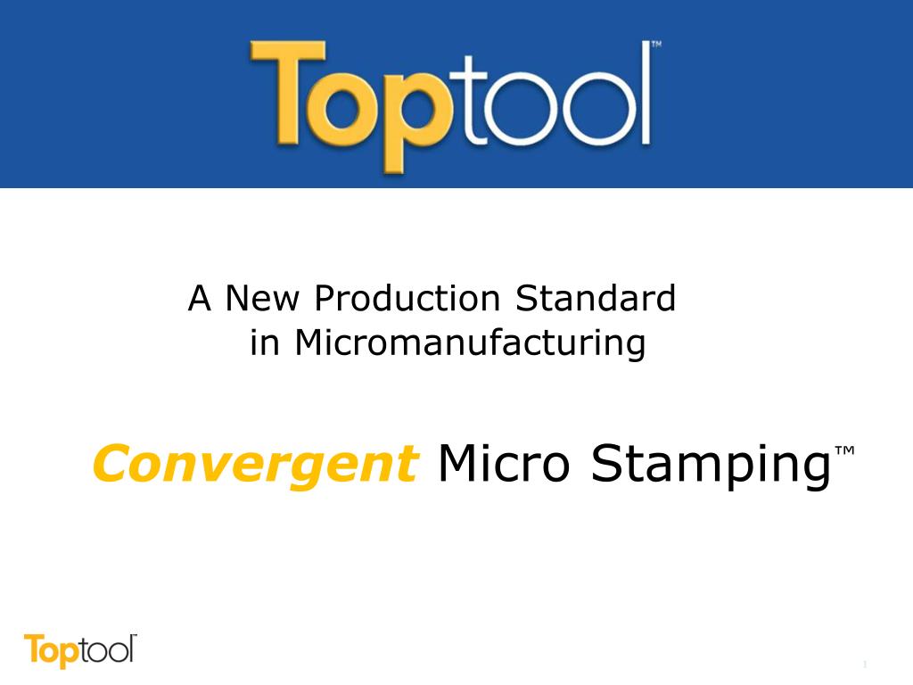 PPT - Convergent Micro Stamping ™ PowerPoint Presentation, free ...