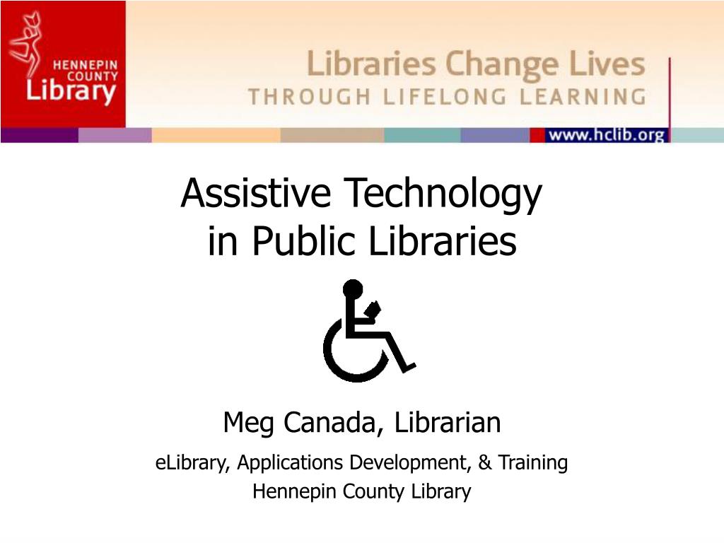 PPT - Assistive Technology in Public Libraries PowerPoint Presentation ...