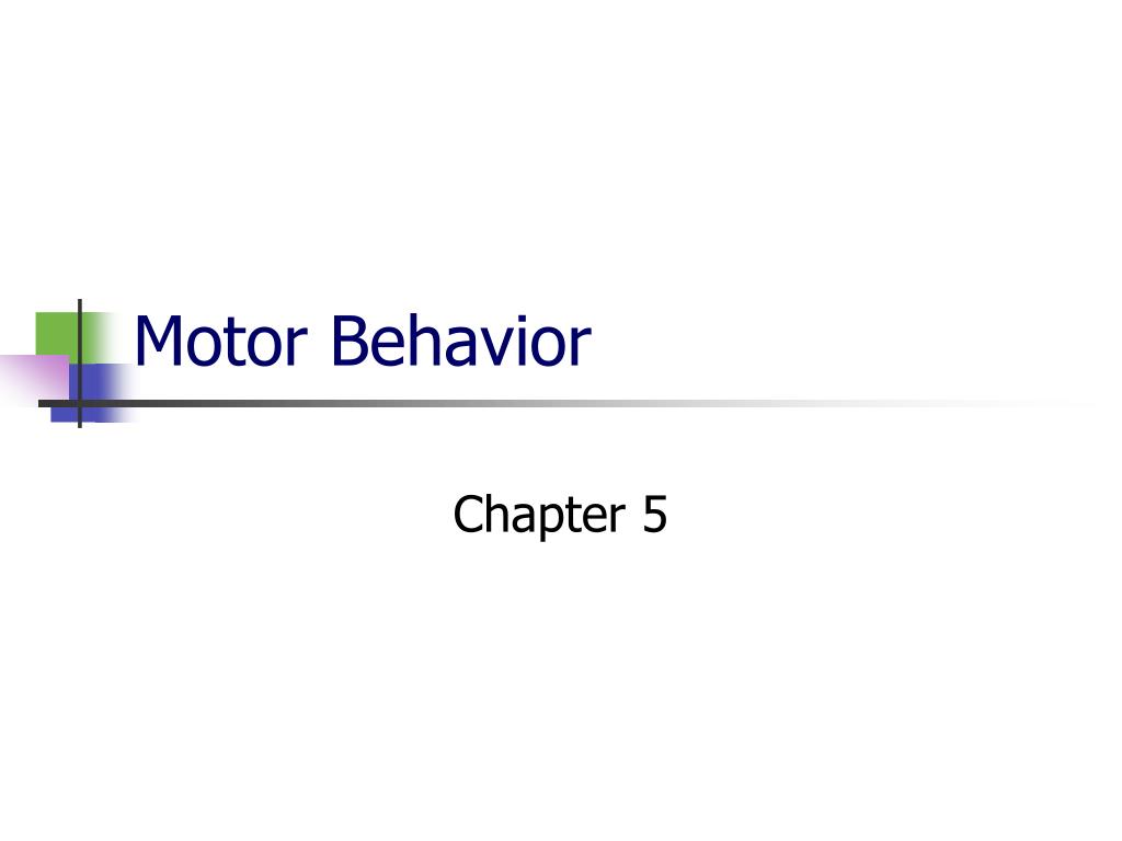 PPT - Motor Behavior PowerPoint Presentation, free download - ID:1104025
