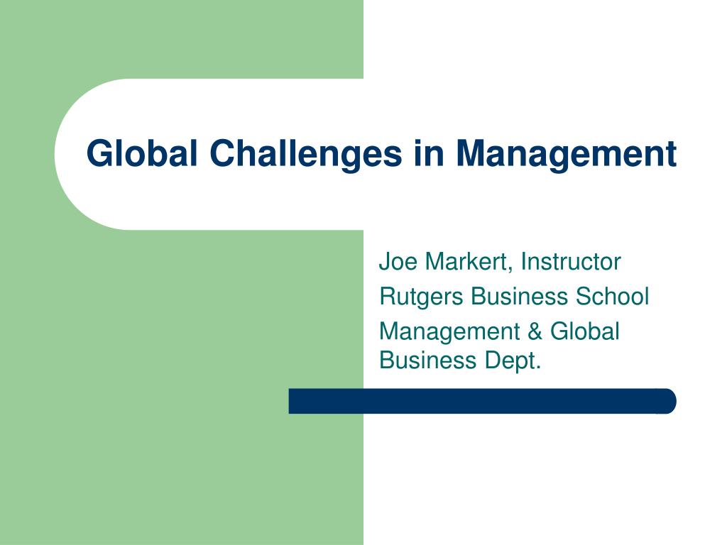 PPT - Global Challenges in Management PowerPoint Presentation, free ...